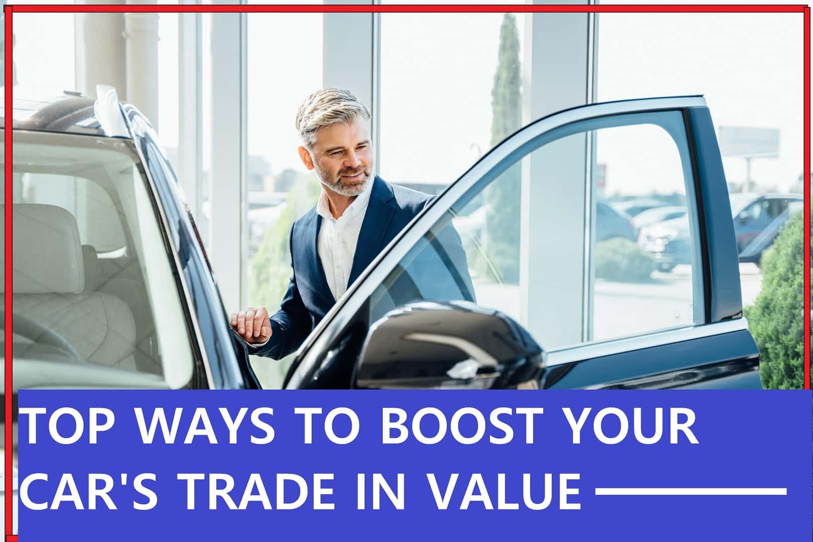 Top Ways to Boost Your Car’s Trade-in Value | Jerry Ulm Chrysler, Dodge ...