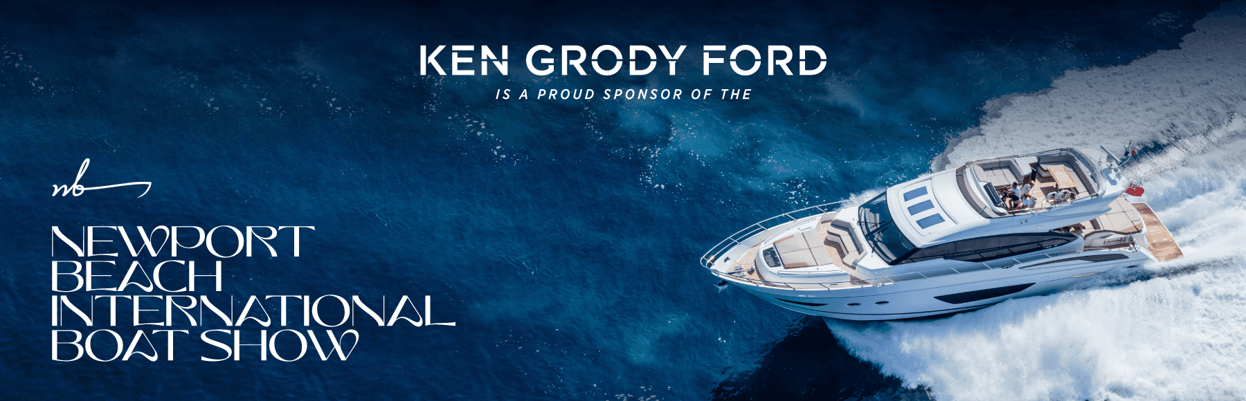 2023 Newport Beach International Boat Show | Ken Grody Ford Orange County